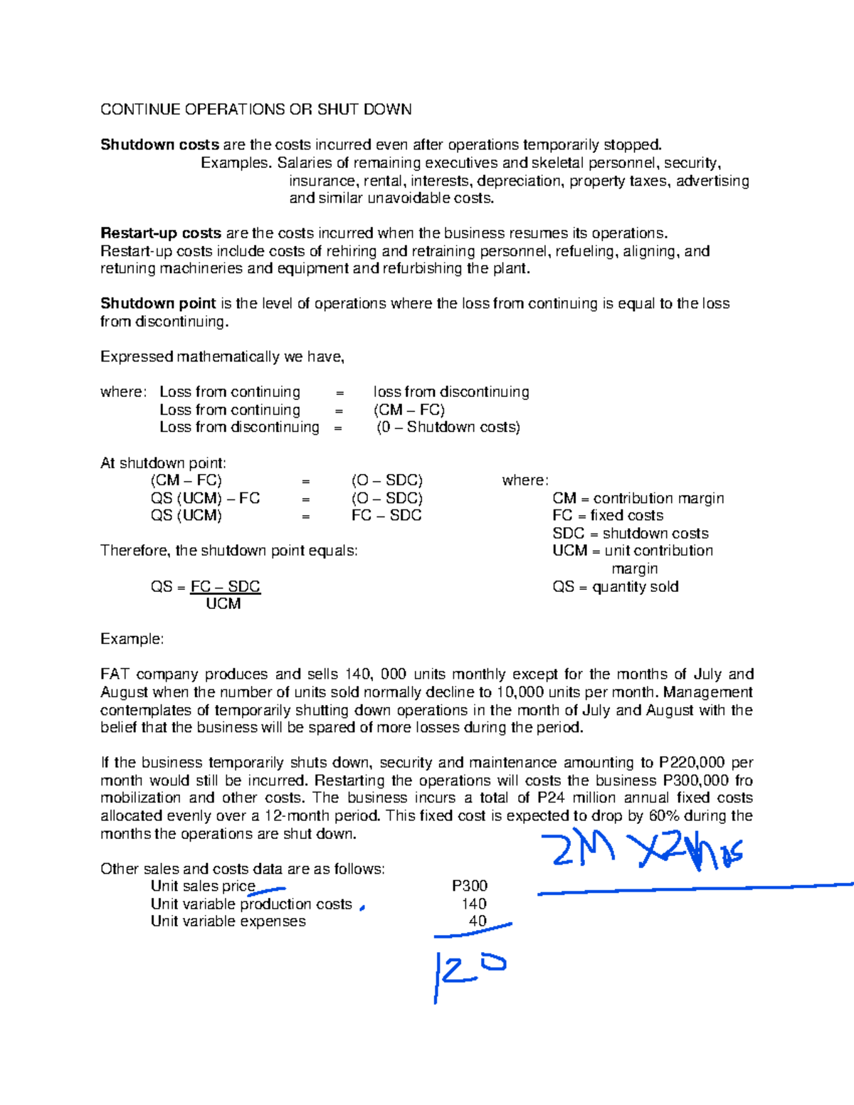 Shutdown - CONTINUE OPERATIONS OR SHUT DOWN Shutdown costs are the ...
