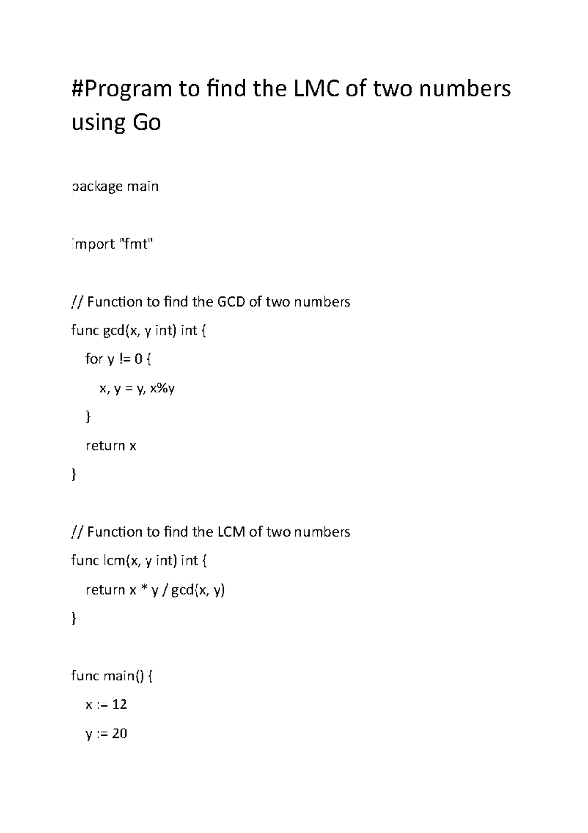 LMC of two numbers using- Go - #Program to find the LMC of two numbers using Go package main ...