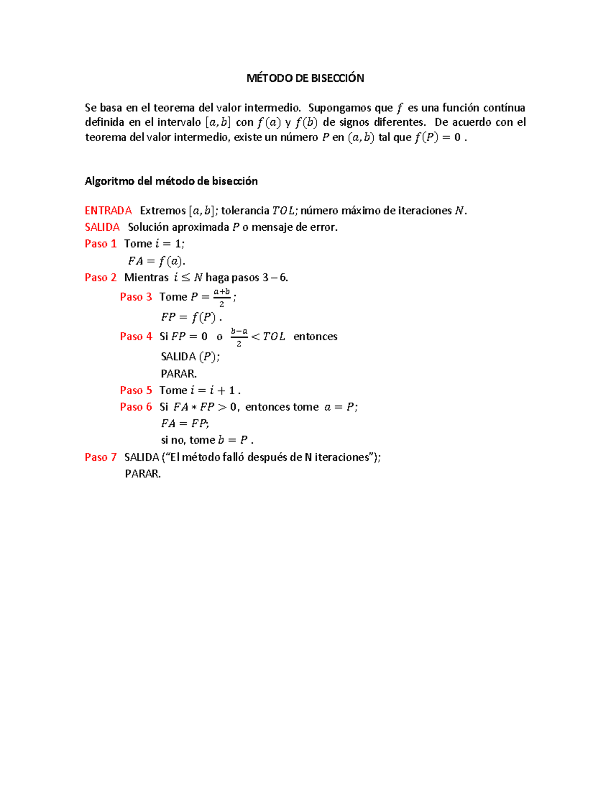 Método de bisección - M.. DE BISECCI”N Se basa en el teorema del valor intermedio. Supongamos ...