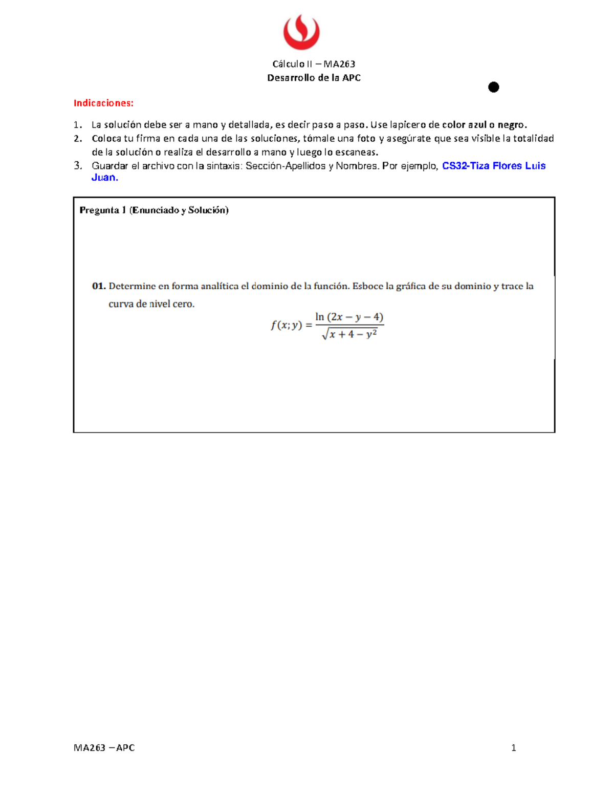 APC Calculo II _ - Cálculo II – MA26 3 Desarrollo de la APC Indicaciones: La solución debe ser a ...
