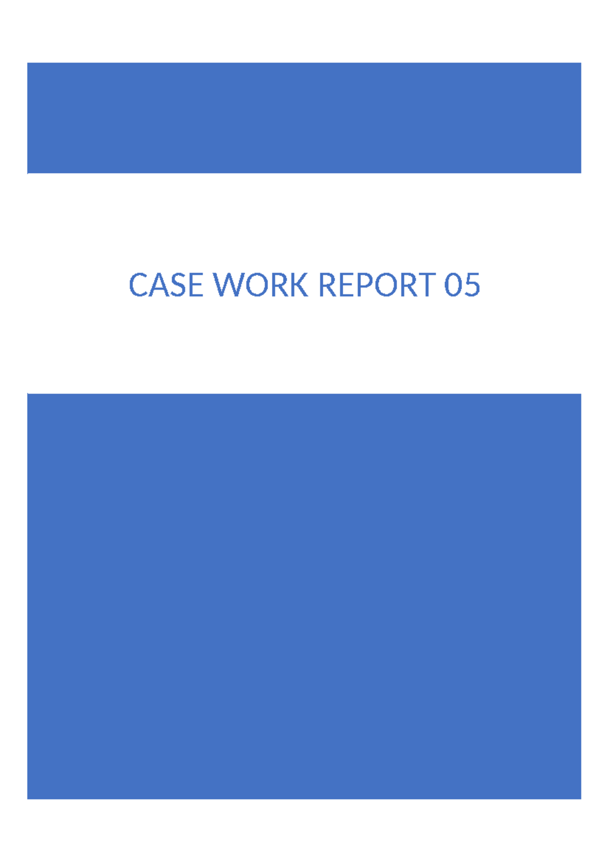 Case work report 5 - CASE WORK REPORT 1 DENTIFYING AND CONTACT DETAILS ...