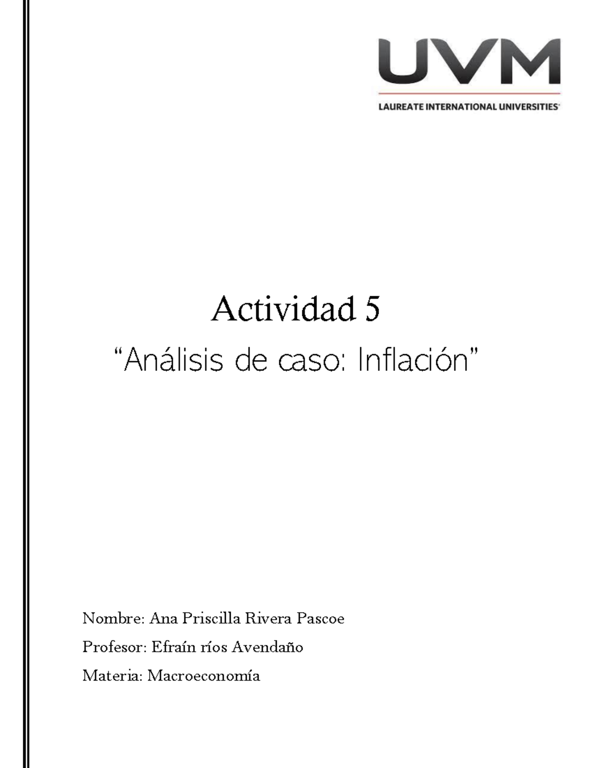 A5 APRP - Actividad 5 - Actividad 5 “Análisis de caso: Inflación” Nombre: Ana Priscilla Rivera ...