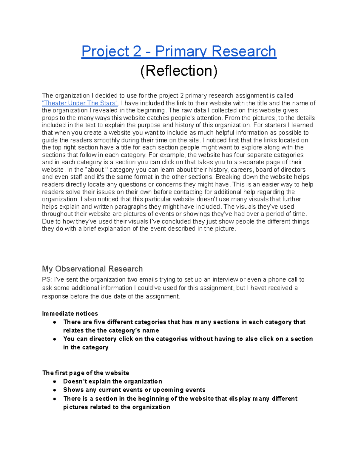 Primary research - I have included the link to their website with the ...