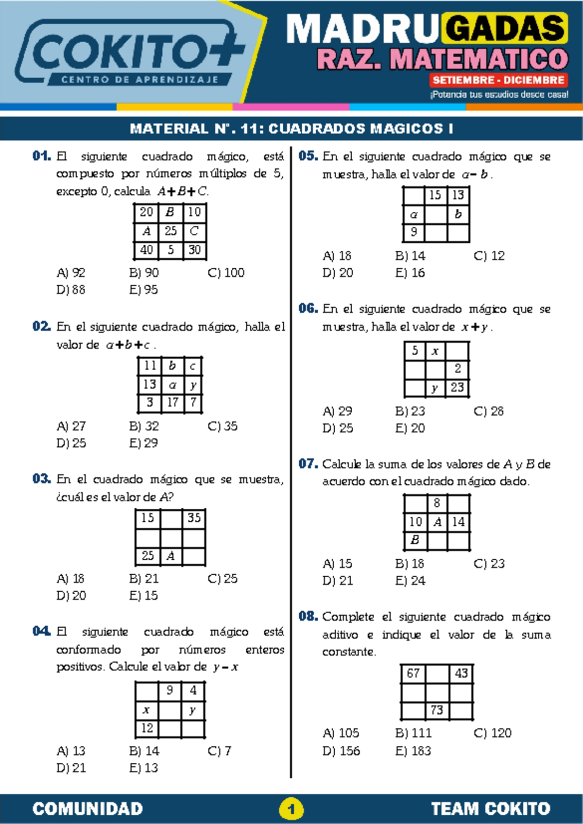 Cuadrados Magicos - 1 El siguiente cuadrado mágico, está compuesto por ...
