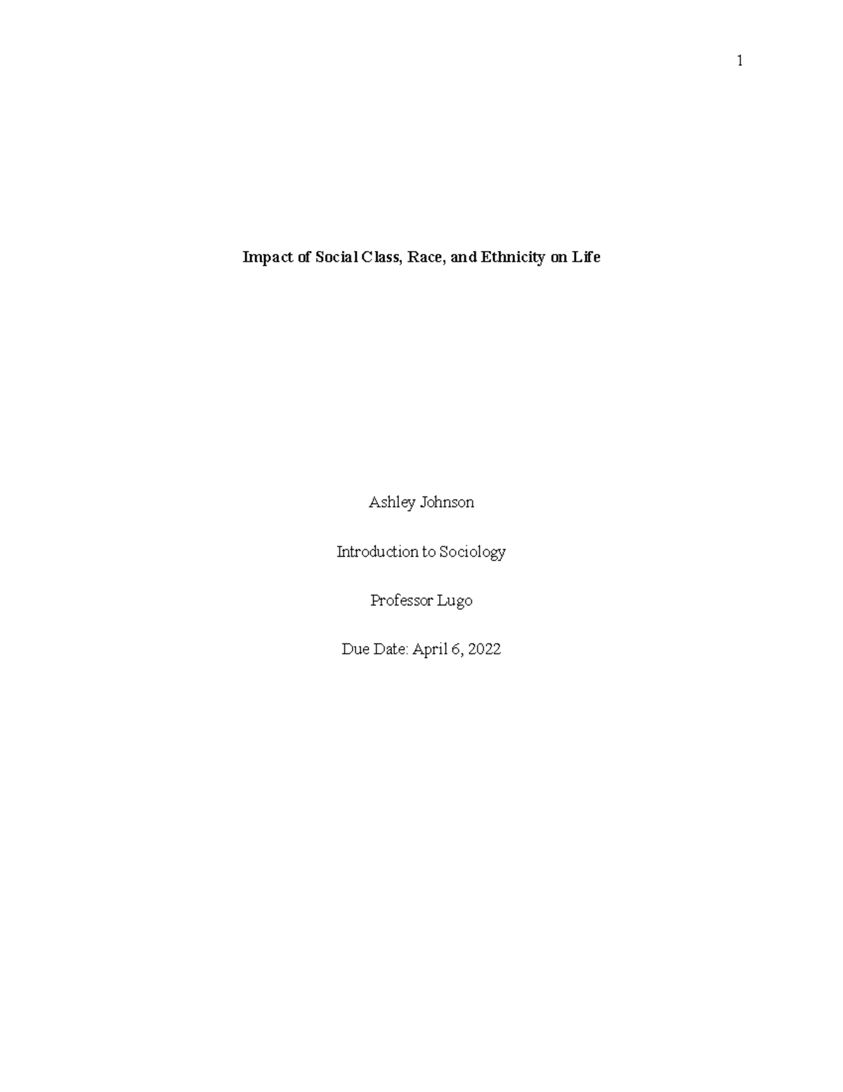 Writing assignment #3 sociology - Impact of Social Class, Race, and ...