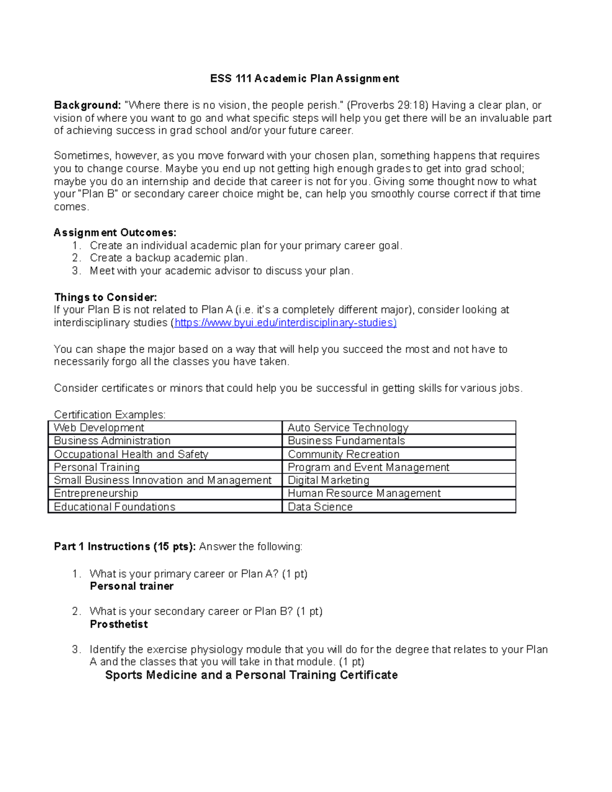 Academic Plan Assignment, Part 1 - ESS 111 Academic Plan Assignment Background: “Where there is ...