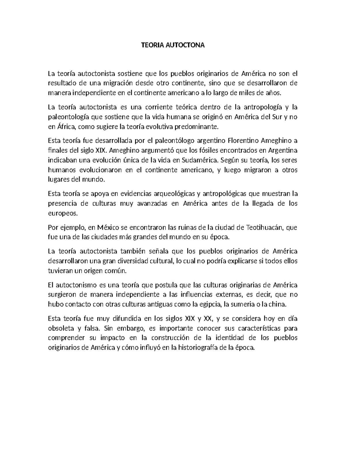 Teoria Autoctona - TEORIA AUTOCTONA La teoría autoctonista sostiene que ...