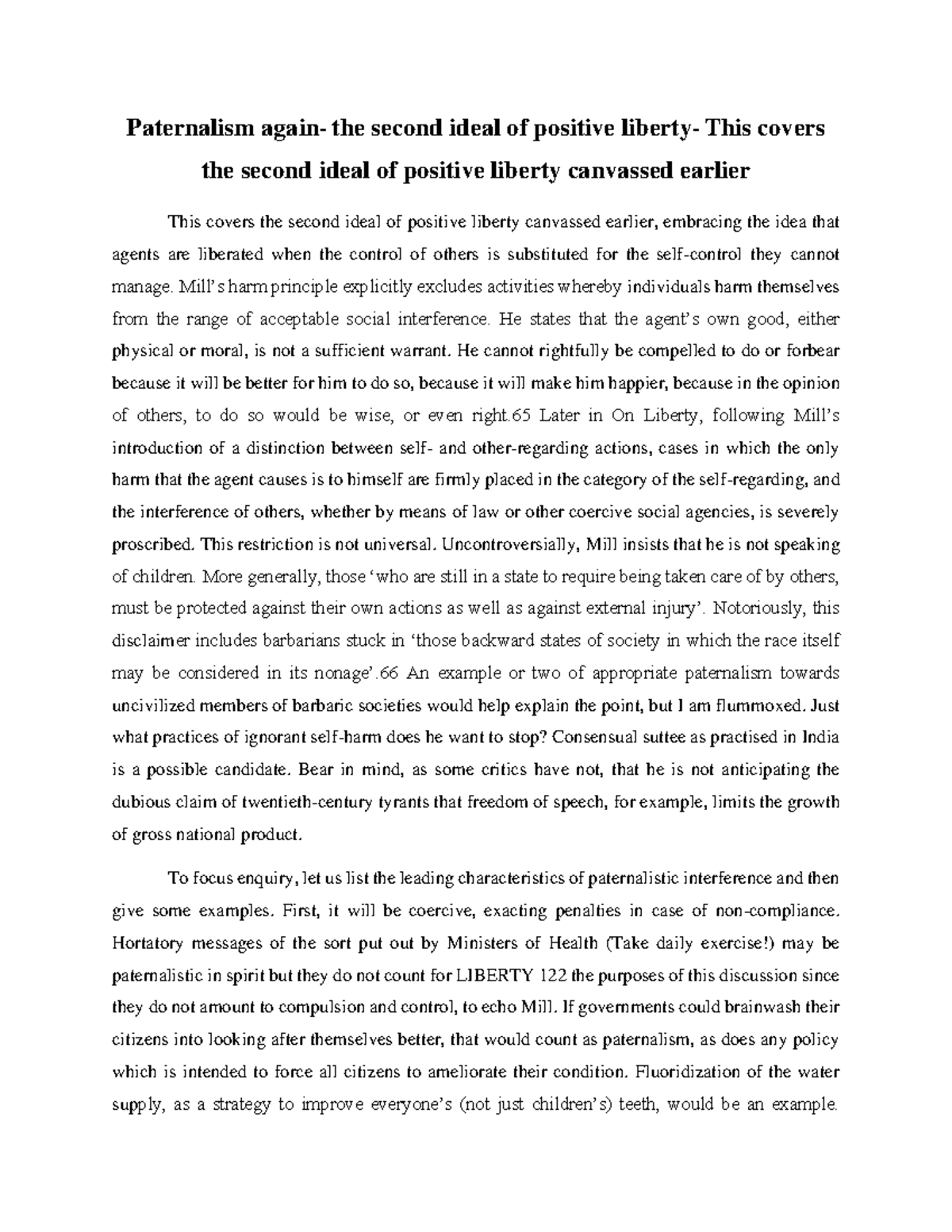 Paternalism again- the second ideal of positive liberty- This covers ...