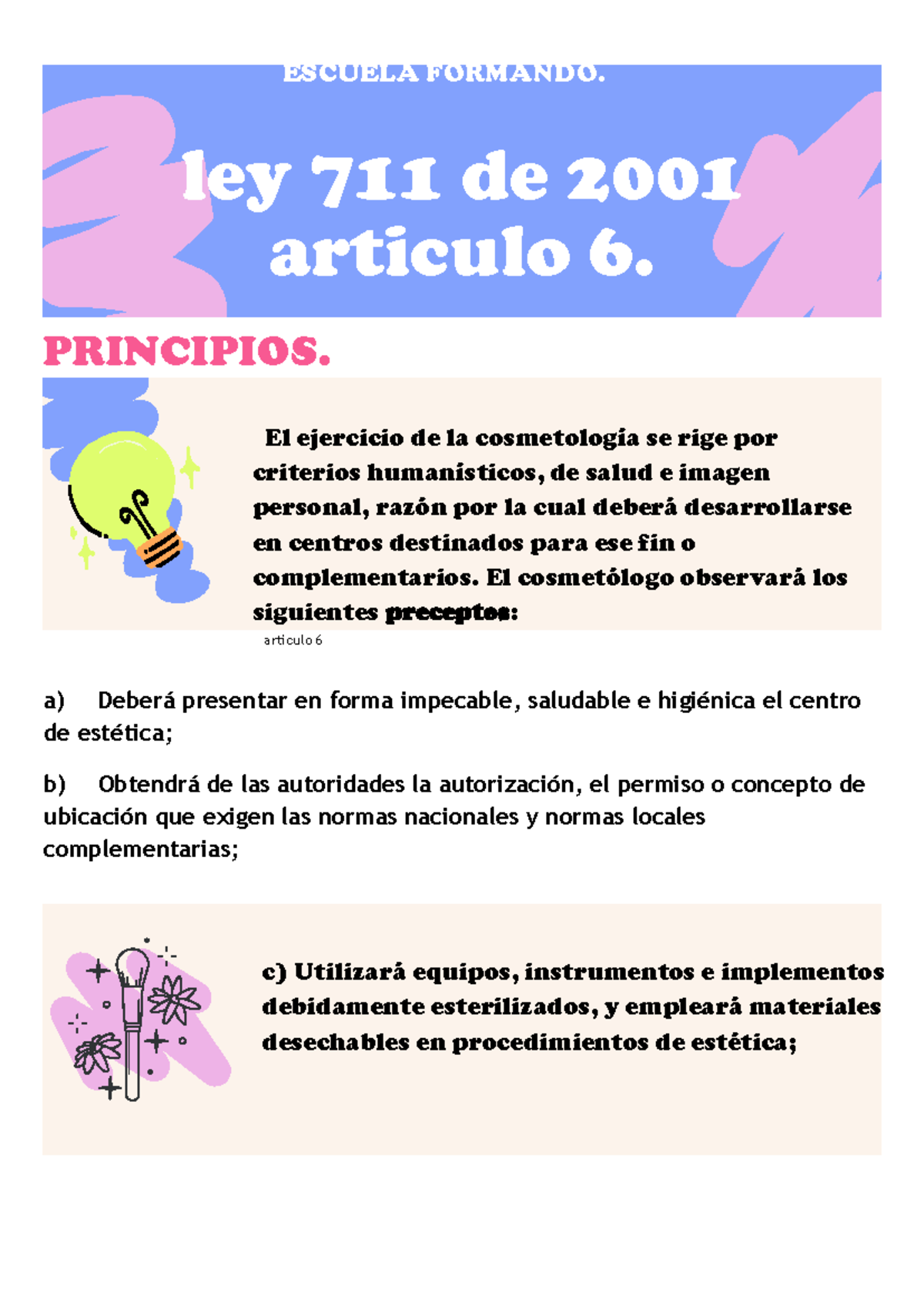 LEY 711 DE 2001 Cosmetologia - ESCUELA FORMANDO. ley 711 de 2001 articulo 6. PRINCIPIOS. El ...
