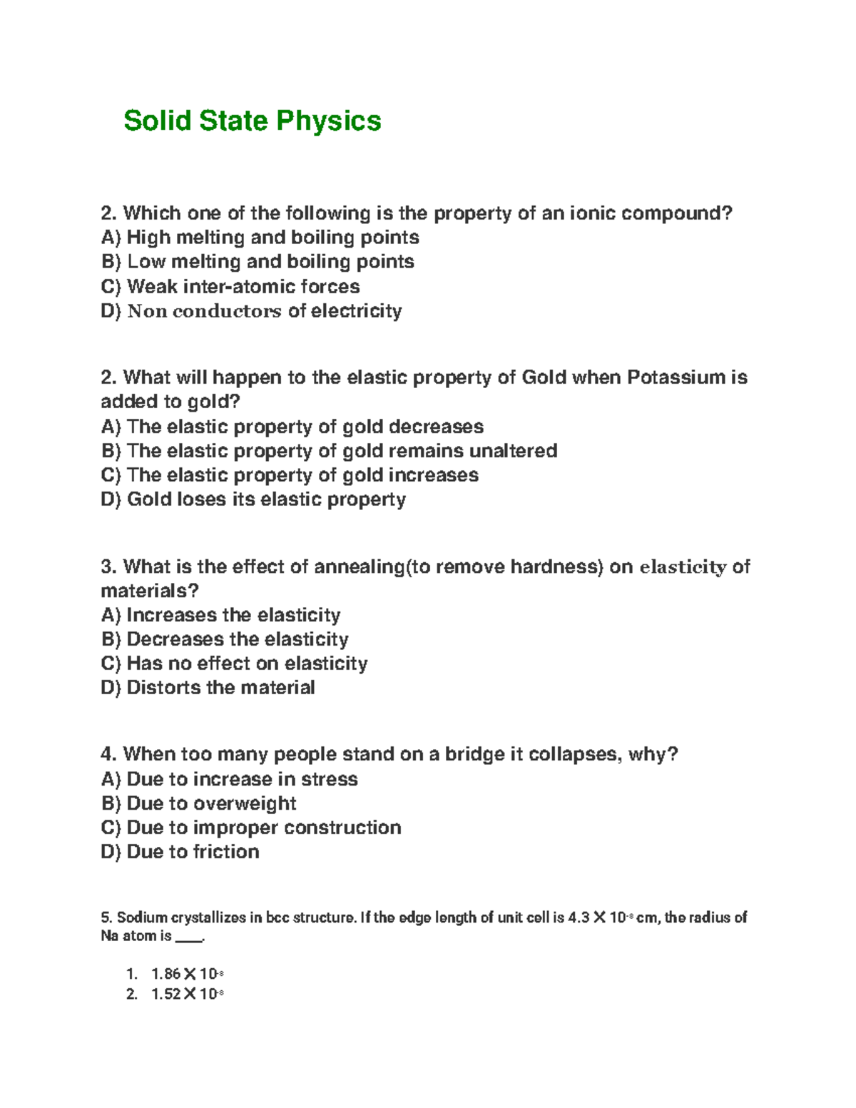 Solid 2 - Solid State Physics 2. Which one of the following is the property of an ionic compound ...
