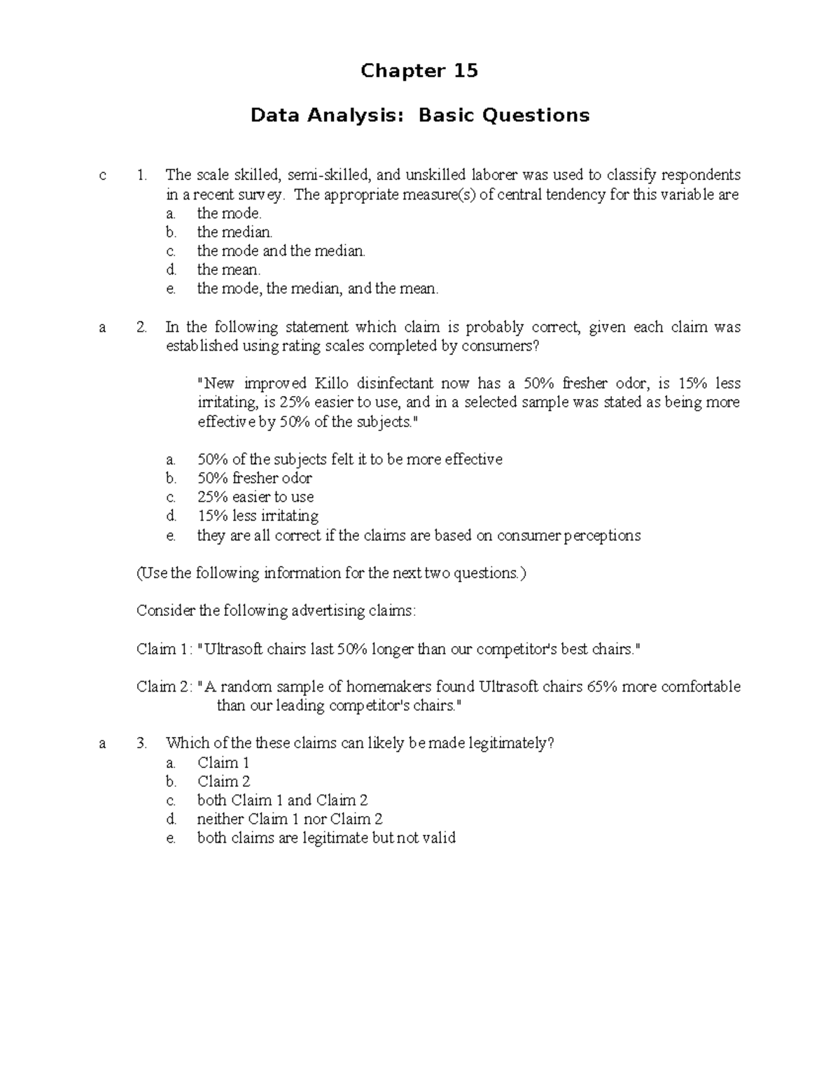 Iacobucci Mrkg Rsrch TB ch15 - Chapter 15 Data Analysis: Basic Questions c 1. The scale skilled ...