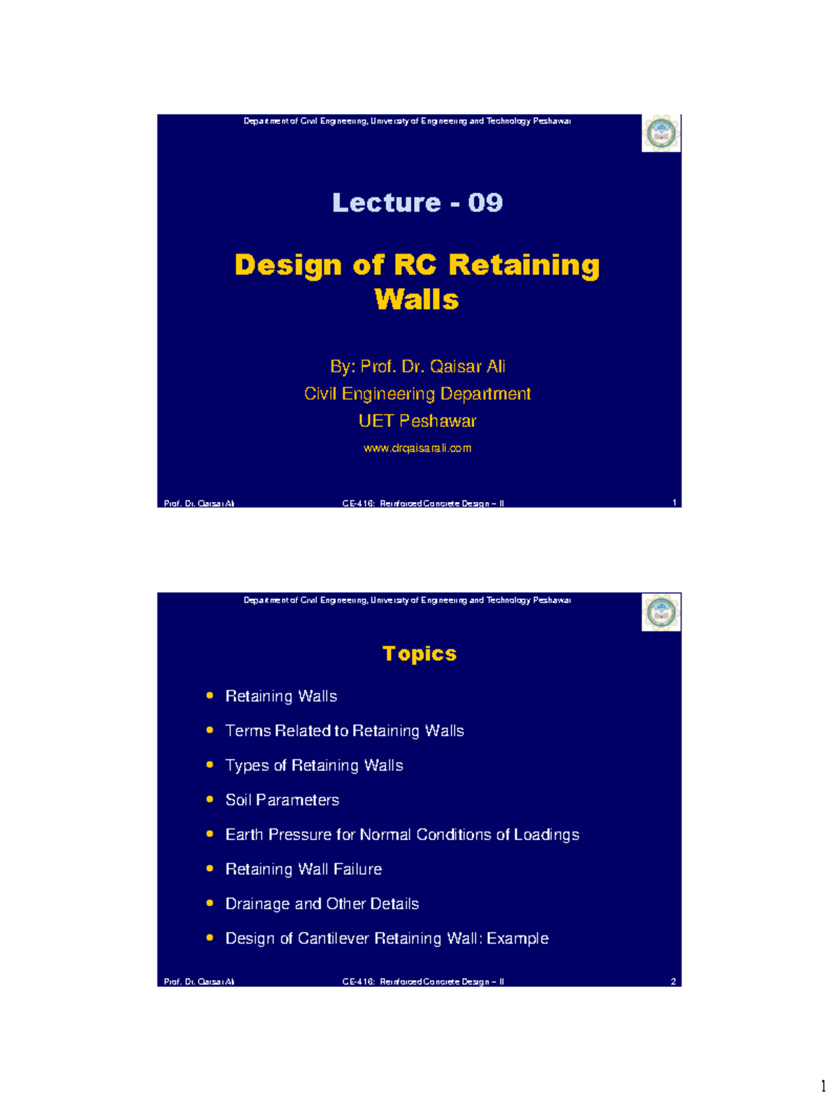L-09 Design of Retaining Walls Fall 2018 color 2 - Prof. Dr. Qaisar Ali CE-416: Reinforced ...