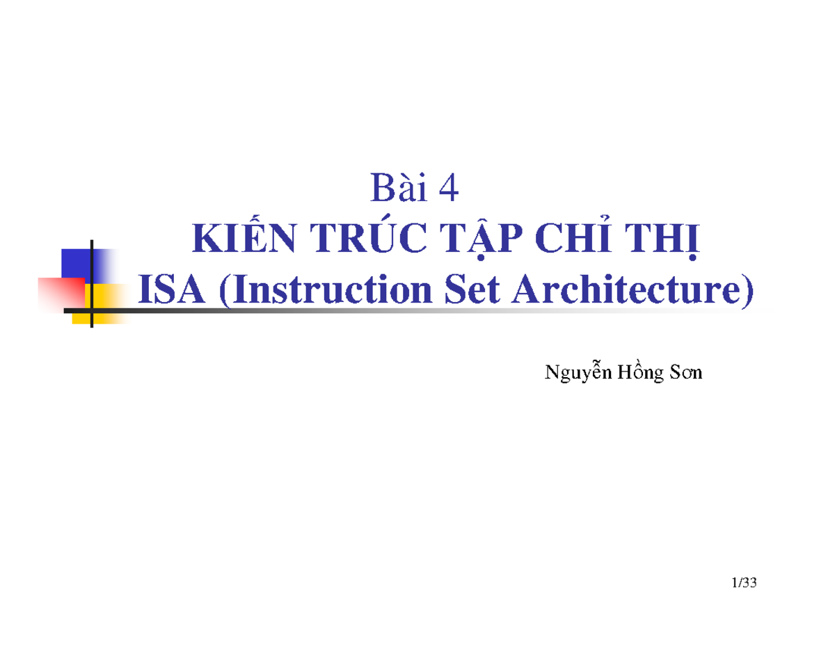 Instruction Set Architecture - 1/ Bài 4 KI N TRÚC T P CH TH ISA ...