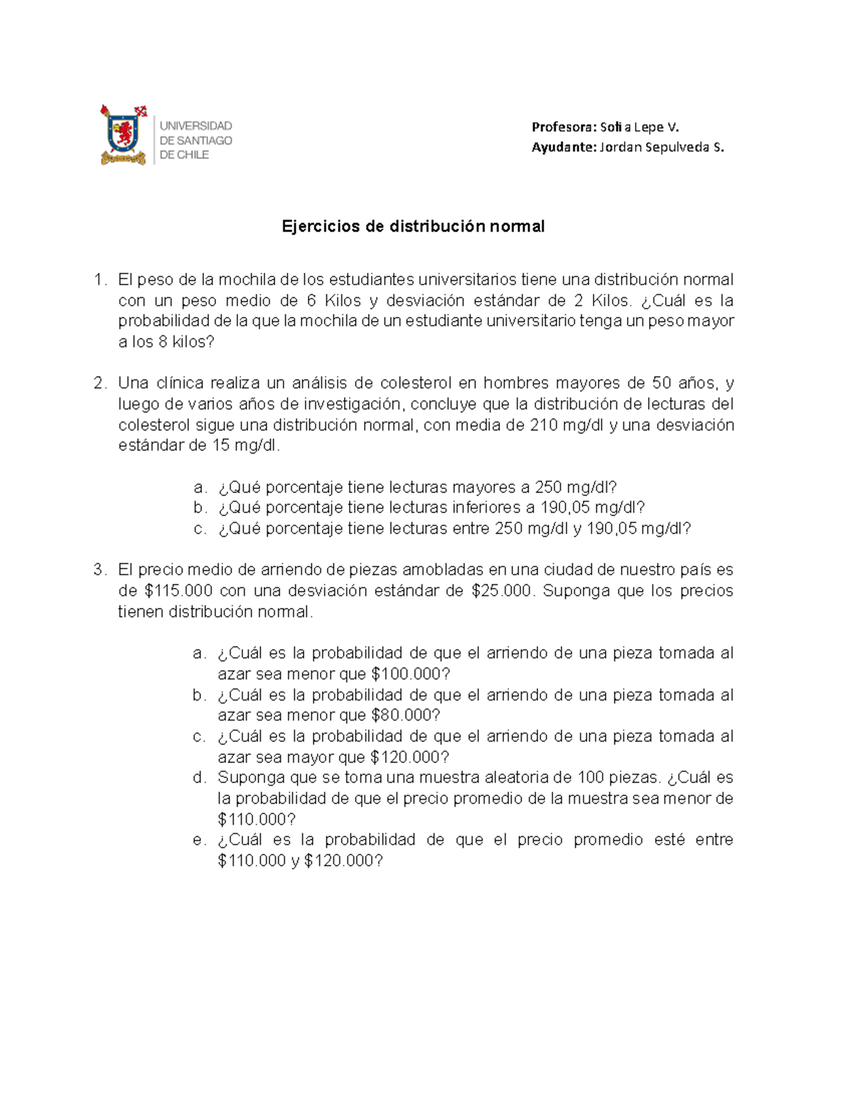 Ejercicios Distribucion de la media muestral - Ejercicios de distribución normal El peso de la ...