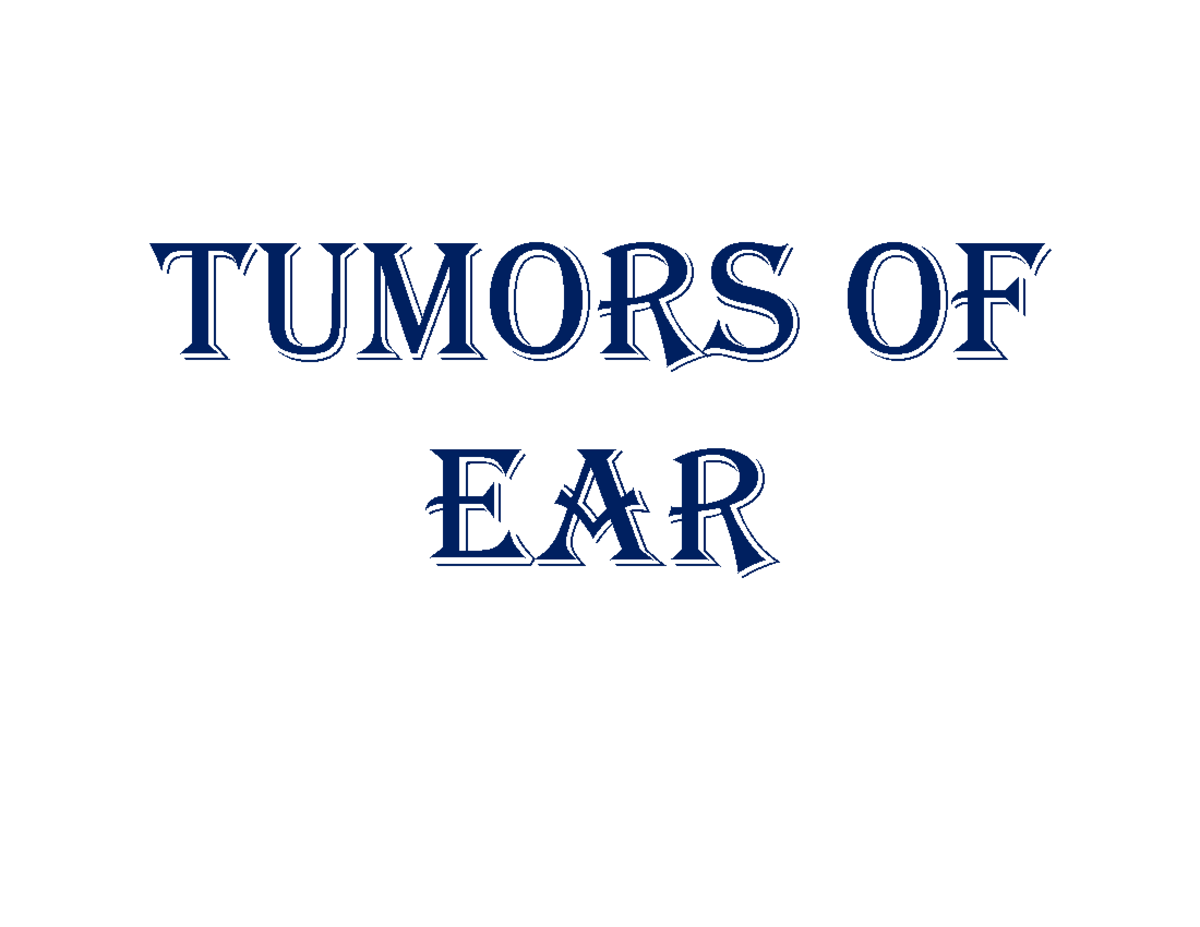 ENT Ear tumor:- benign and malignant tumors - TUMORS OF EAR TUMORS OF ...