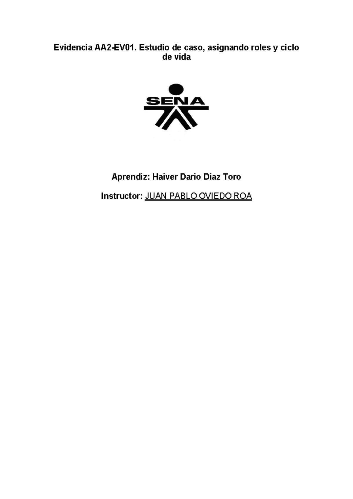 Evidencia AA2 - Evidencia AA2-EV01. Estudio de caso, asignando roles y ciclo de vida Aprendiz ...