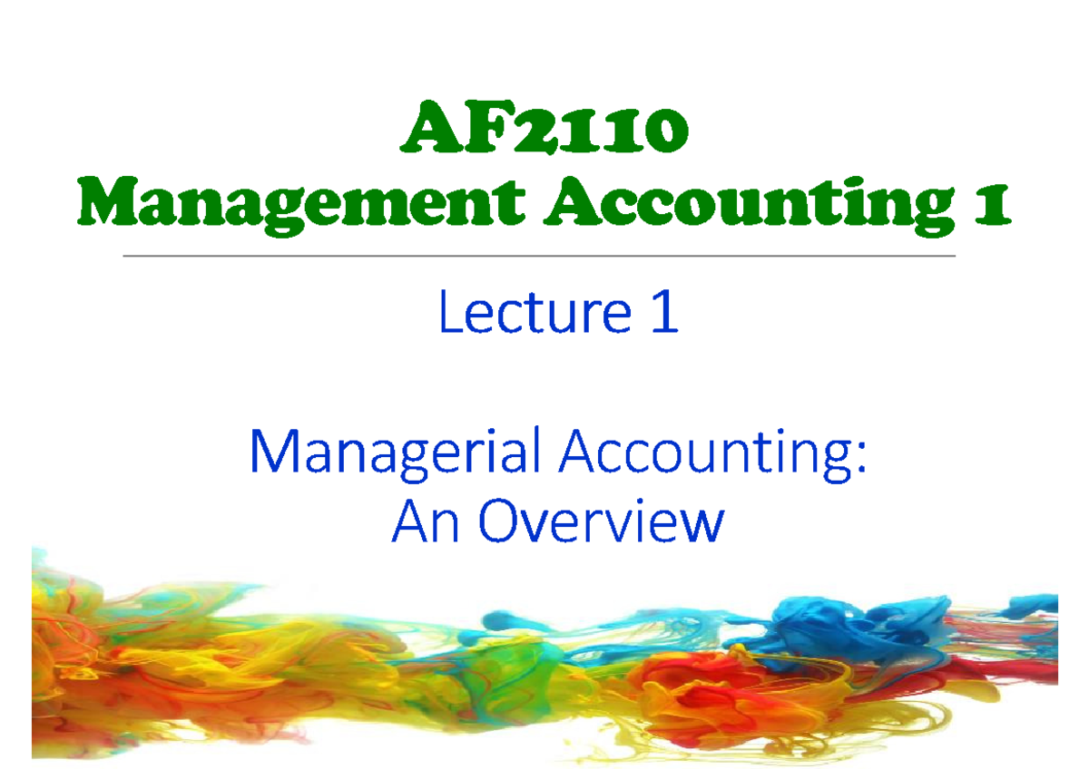 Lecture 1 - AF Management Accounting 1 Lecture 1Lecture 1Lecture ...
