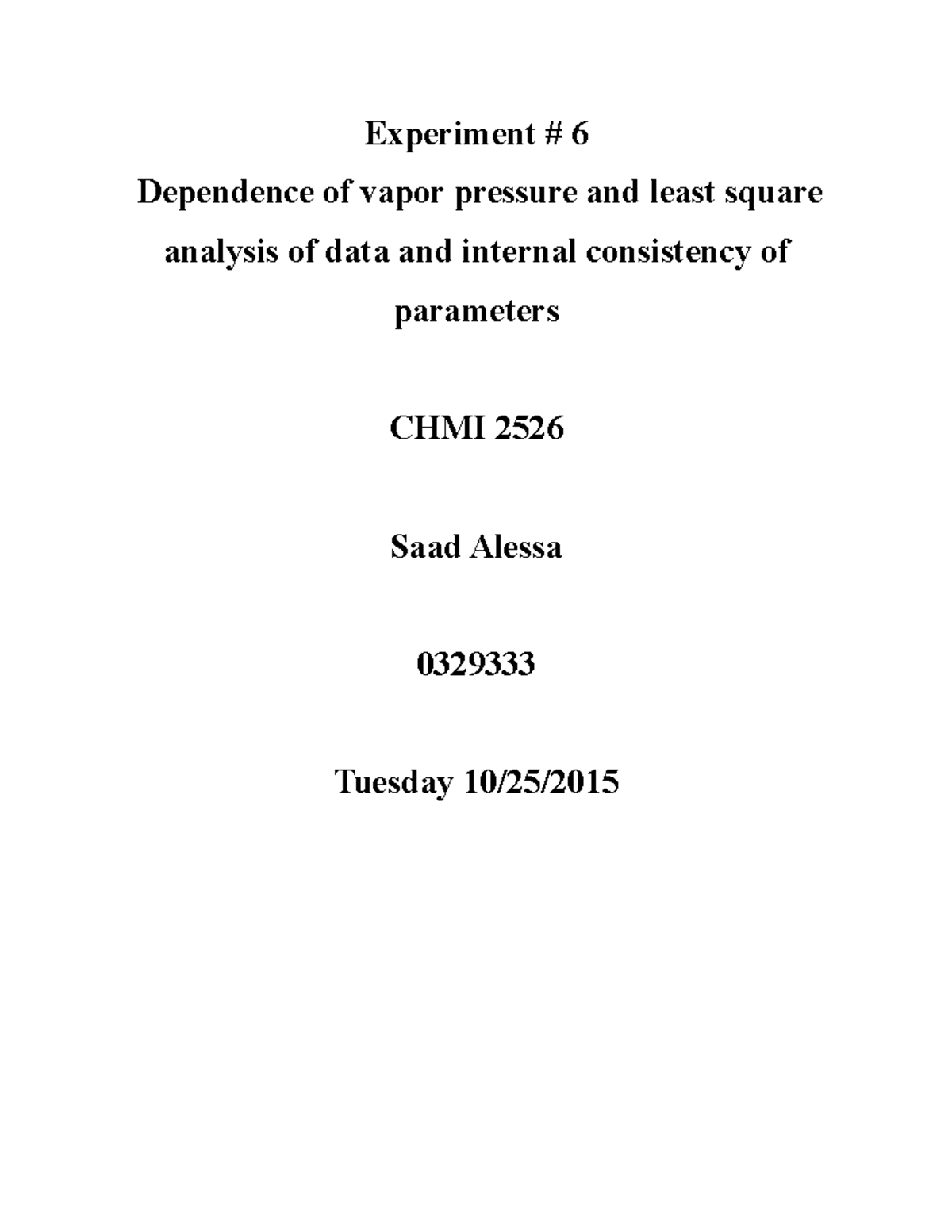 Experiment 6 Pchem - InClass work/assignments/labs - Experiment 6 Dependence of vapor pressure ...