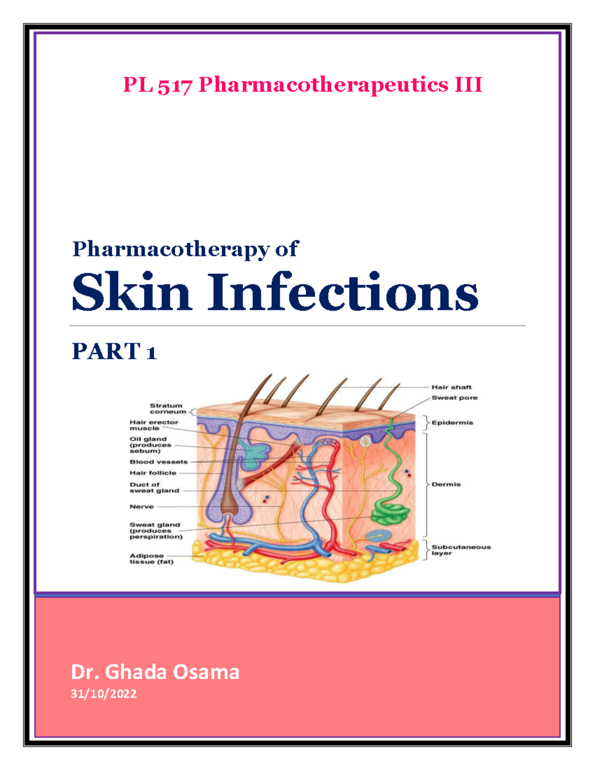 Skin infections Lectures Part 1 - Dr. Ghada Osama 31/10/ Skin ...