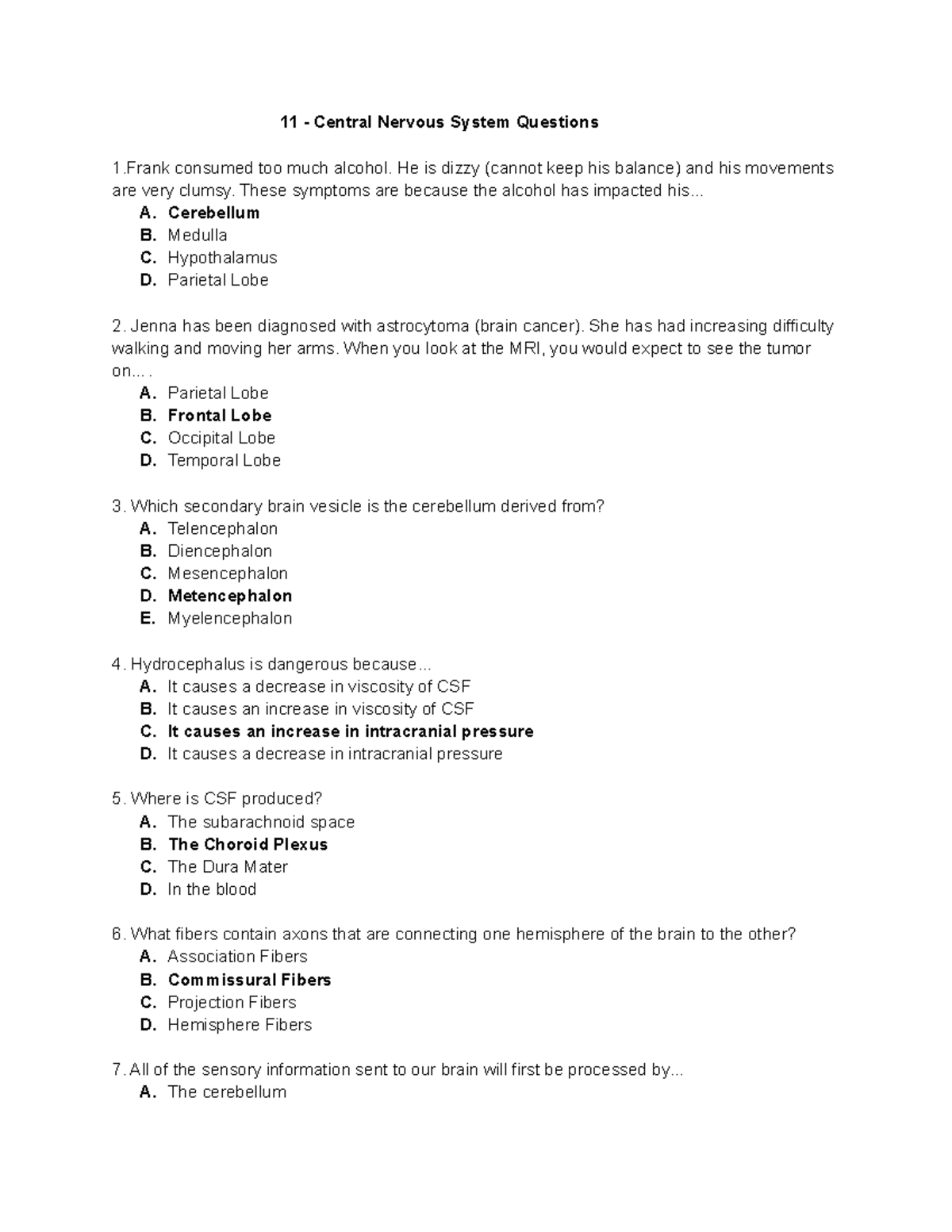 11 - Central Nervous System Questions - He is dizzy (cannot keep his ...