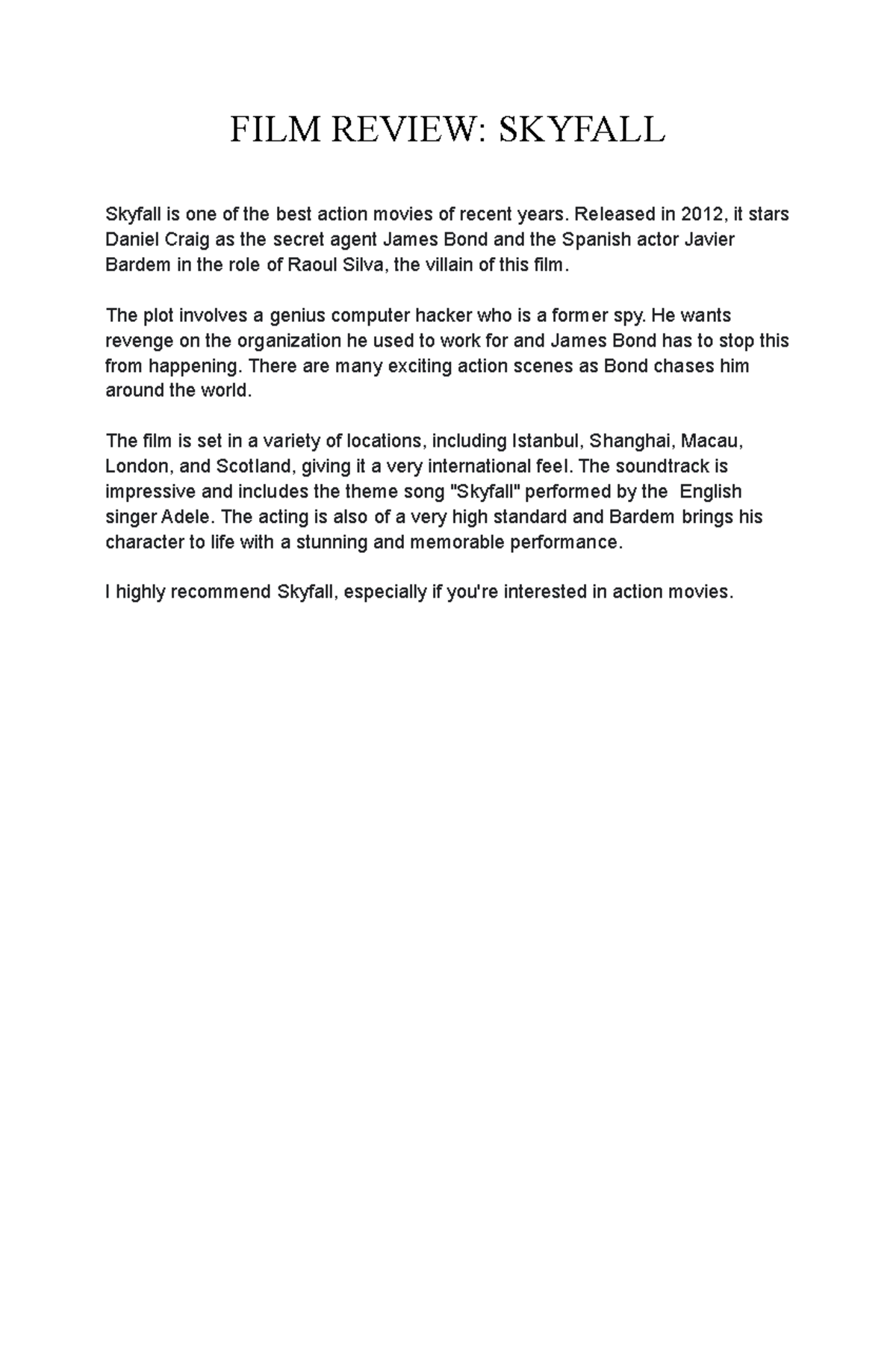 FILM Review Skyfall - FILM REVIEW: SKYFALL Skyfall is one of the best action movies of recent ...