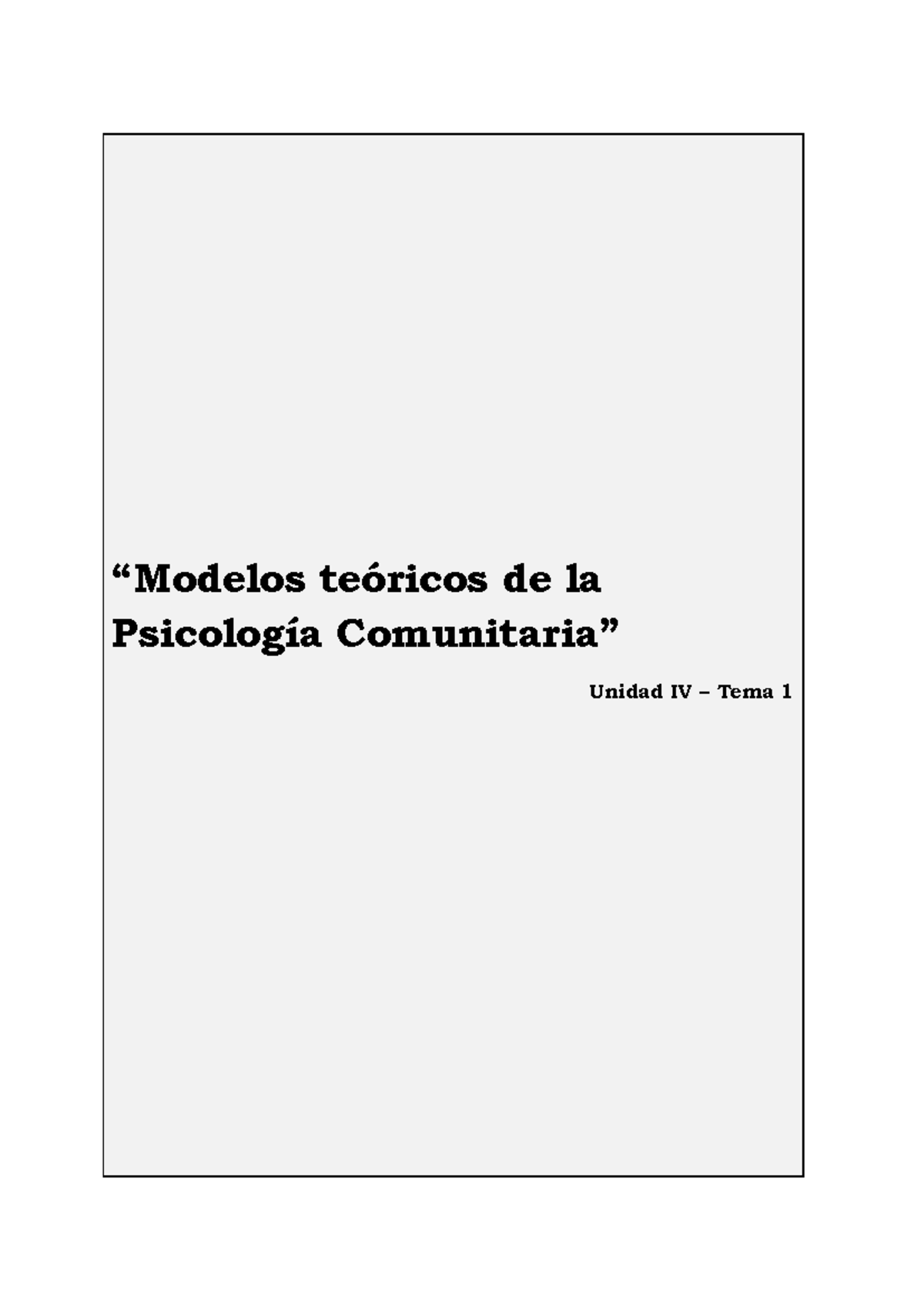 Unidad 4 - Lectura 1 PSIC Social-1 - “Modelos teóricos de la Psicología Comunitaria” Unidad IV ...