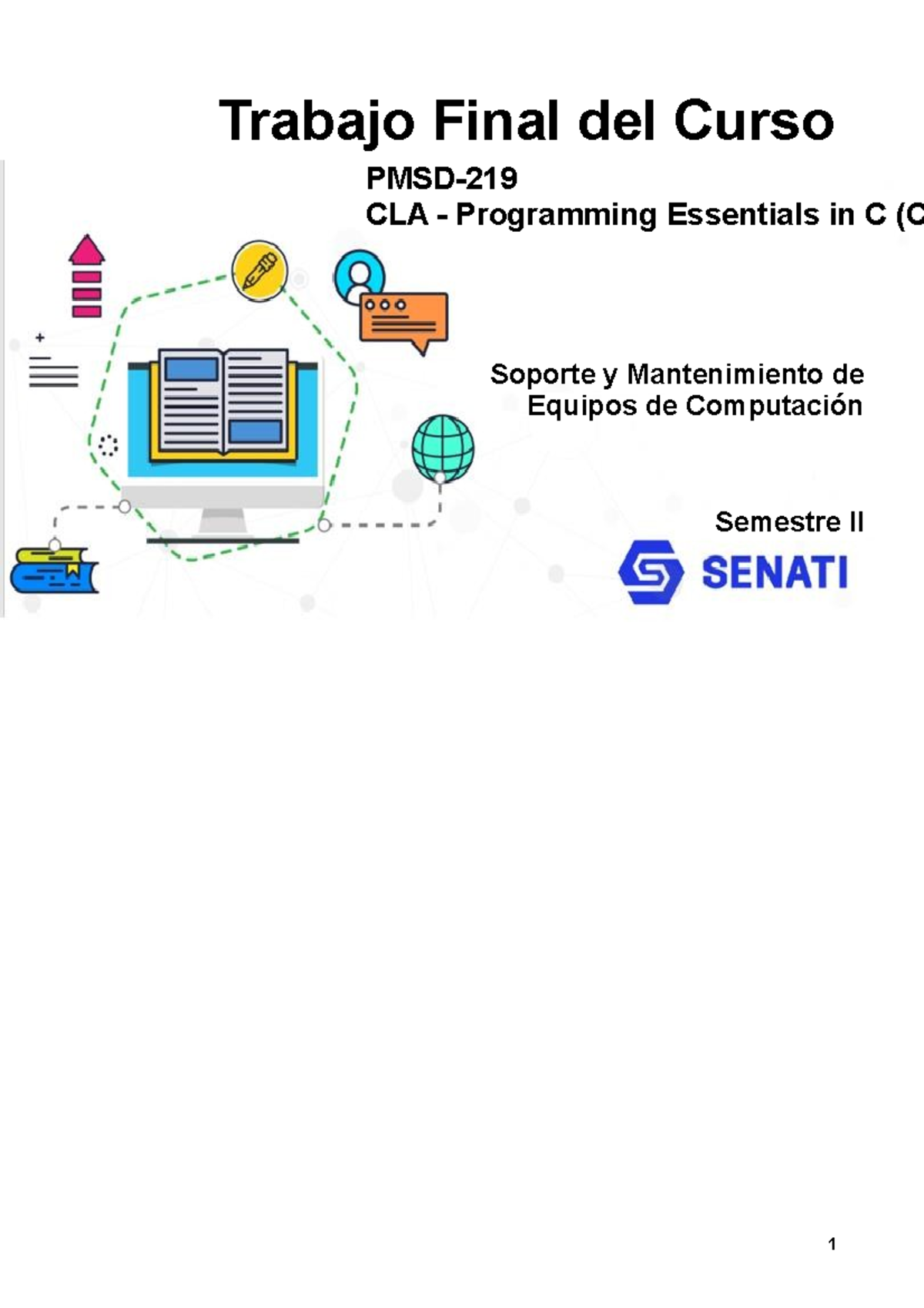 PMSD-219 Trabajofinal con nota 16 - PMSD- CLA - Programming Essentials in C (C Soporte y - Studocu