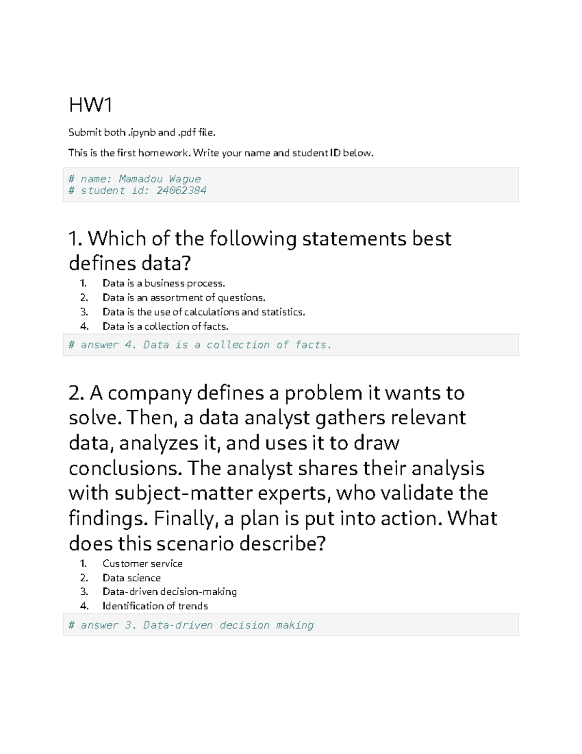 Vertopal.com HW1 - homework - HW Submit both .ipynb and .pdf file. This is the first homework ...