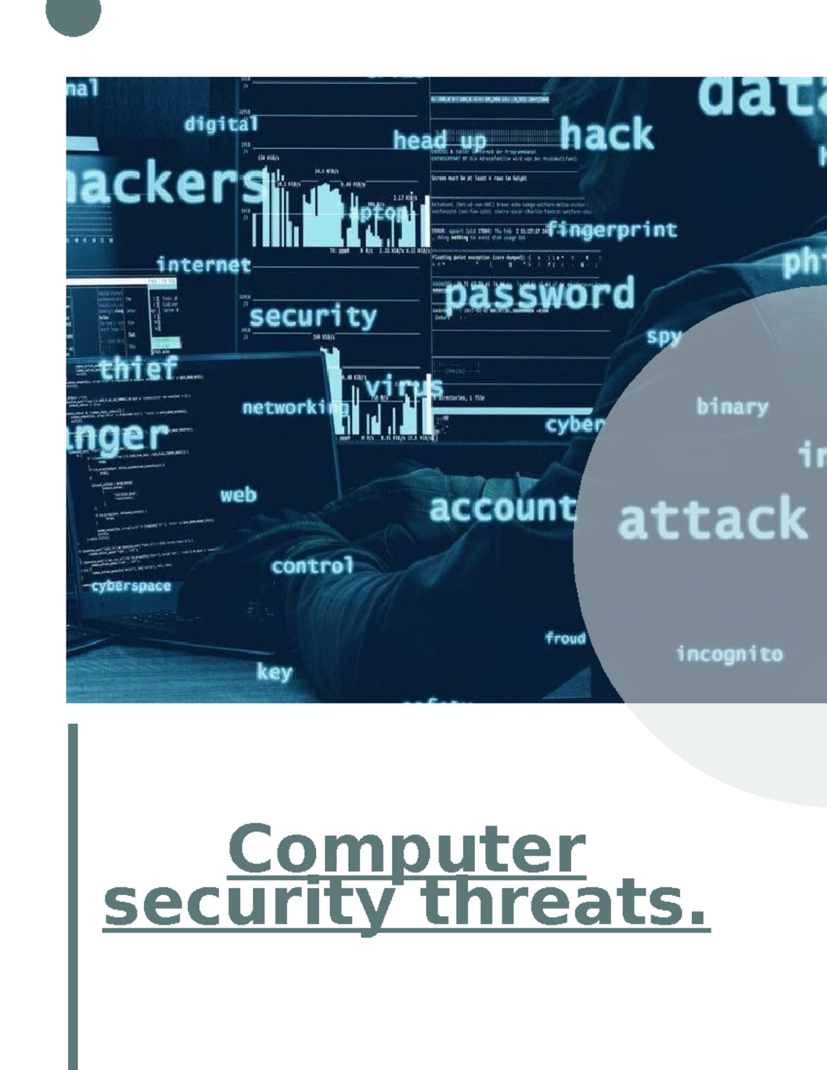 Threats - Computer security threats. SECURITY ATTACKS. There are so many computer security ...