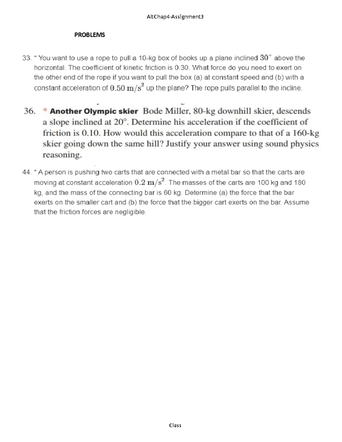 Alt Chap 4-Assignment 3 - PROBLEMS Class Problems - Chap. 4 33) a. T = 74 N "Tilt the - Studocu