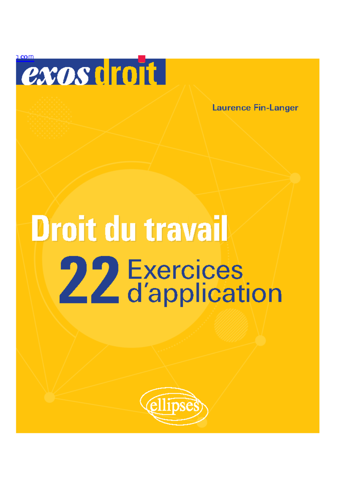 exercices corrigés - exos droit droit exos Laurence Fin-Langer Droit du travail Exercices 22 ...