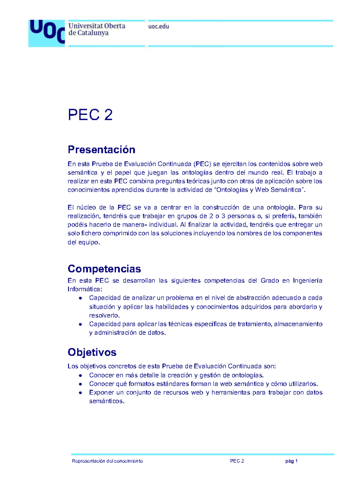 Prueba evaluación continua 1 - PEC 2 Presentación En esta Prueba de Evaluación Continuada (PEC ...