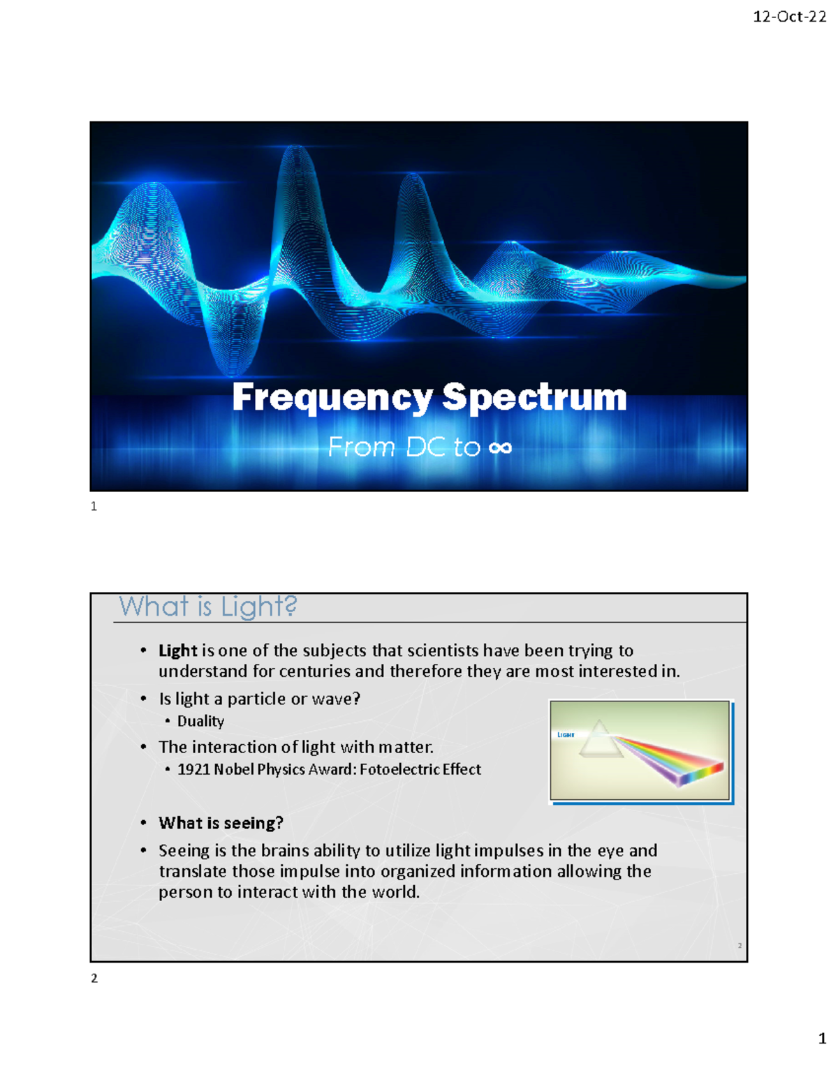 Week 2. Frequency Spectrum - From DC to ∞ Frequency Spectrum What is ...