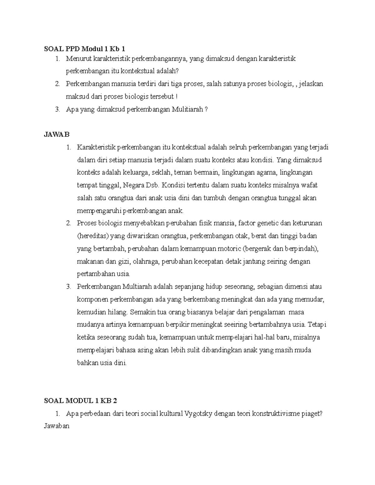 SOAL PPD Modul 1 - SASA - SOAL PPD Modul 1 Kb 1 1. Menurut karakteristik perkembangannya, yang ...