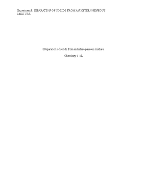 Exp chem - lab report - EXPERIMENT #3: SEPARATION OF A MIXTURE OF SOLIDS Pre Lab: Objective: The ...