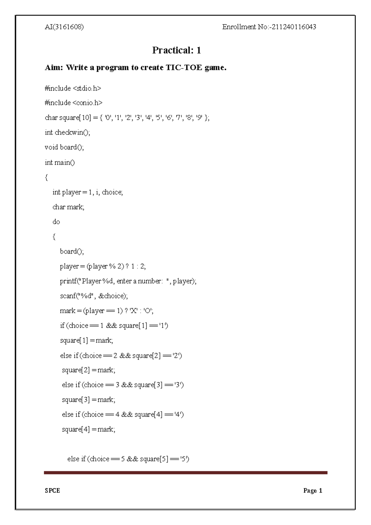 Kirtan AI - ru5u85r - Practical: 1 Aim: Write a program to create TIC-TOE game. #include - Studocu