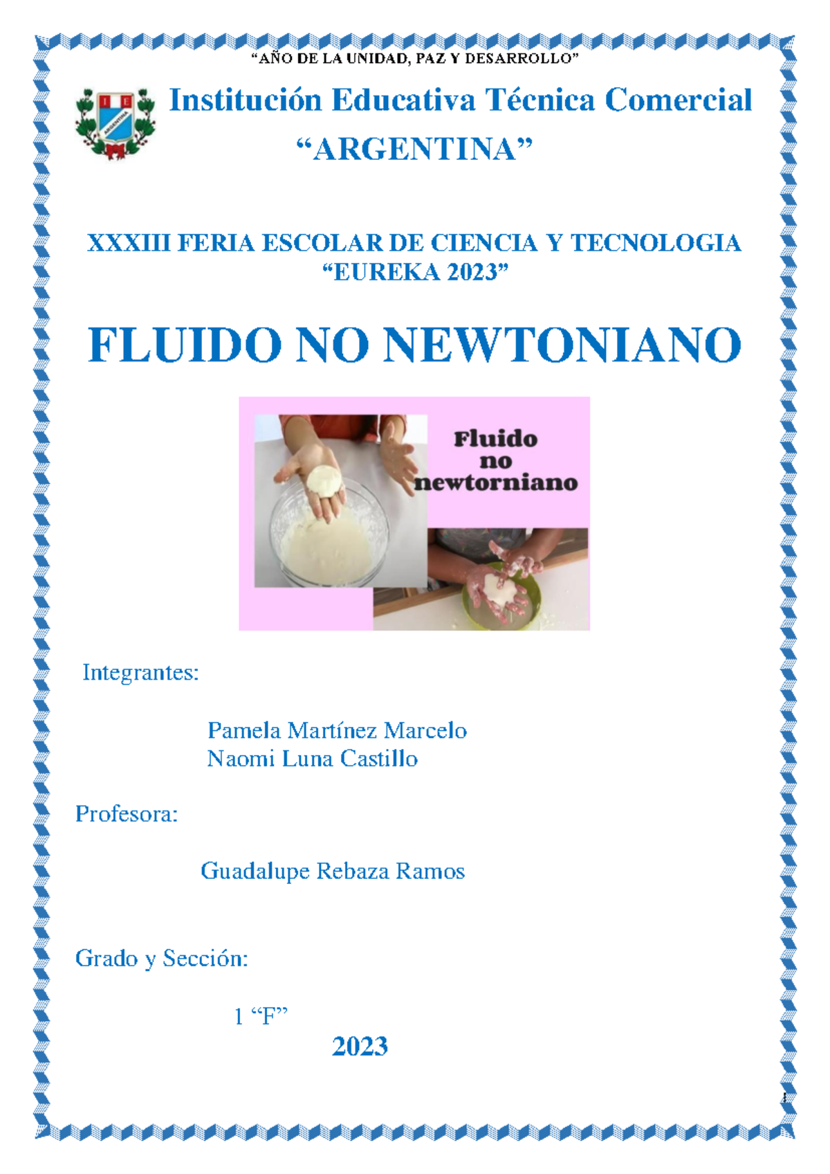 Fluido NO Newtoniano Informe Completo - “AÑO DE LA UNIDAD, PAZ Y DESARROLLO” Institución ...