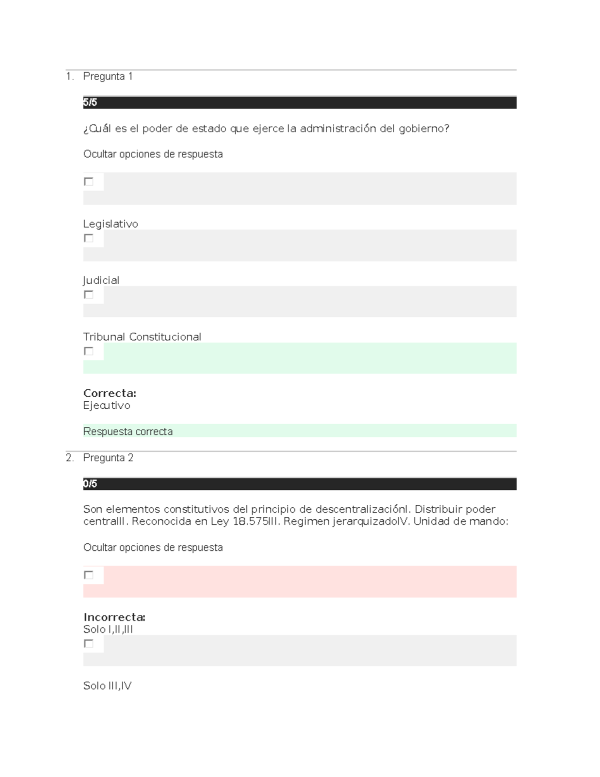 prueba uno administracion publica - Pregunta 1 5/ ¿Cuál es el poder de estado que ejerce la ...