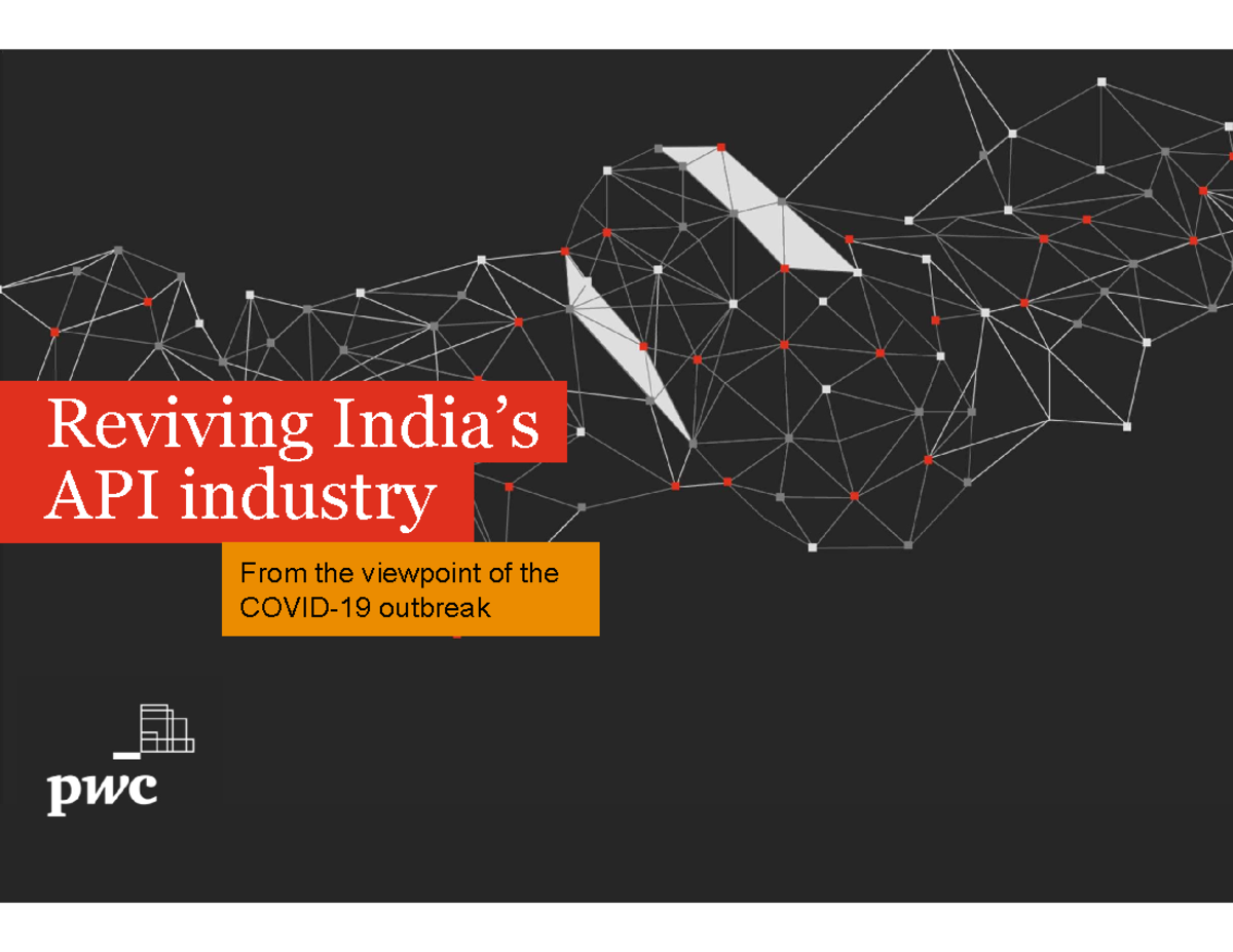 Reviving indias api industry - From the viewpoint of the COVID-19 ...