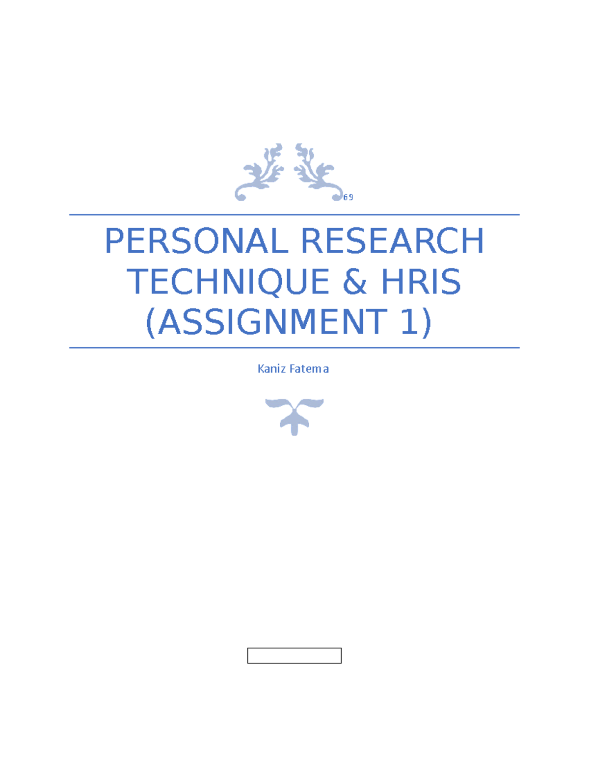 Assignment 1 - Human Resource Information System - 69 PERSONAL RESEARCH TECHNIQUE & HRIS - Studocu
