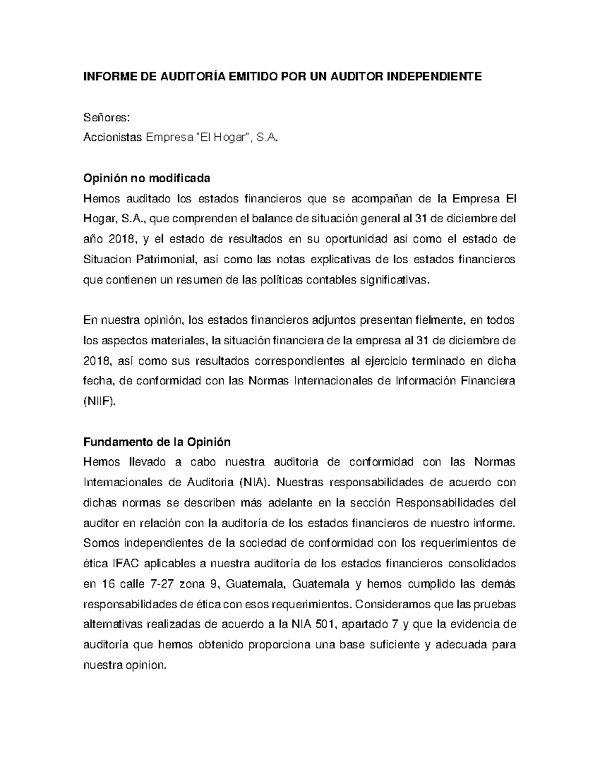 Opinion NO Modificada - INFORME DE AUDITORÍA EMITIDO POR UN AUDITOR INDEPENDIENTE Señores: - Studocu