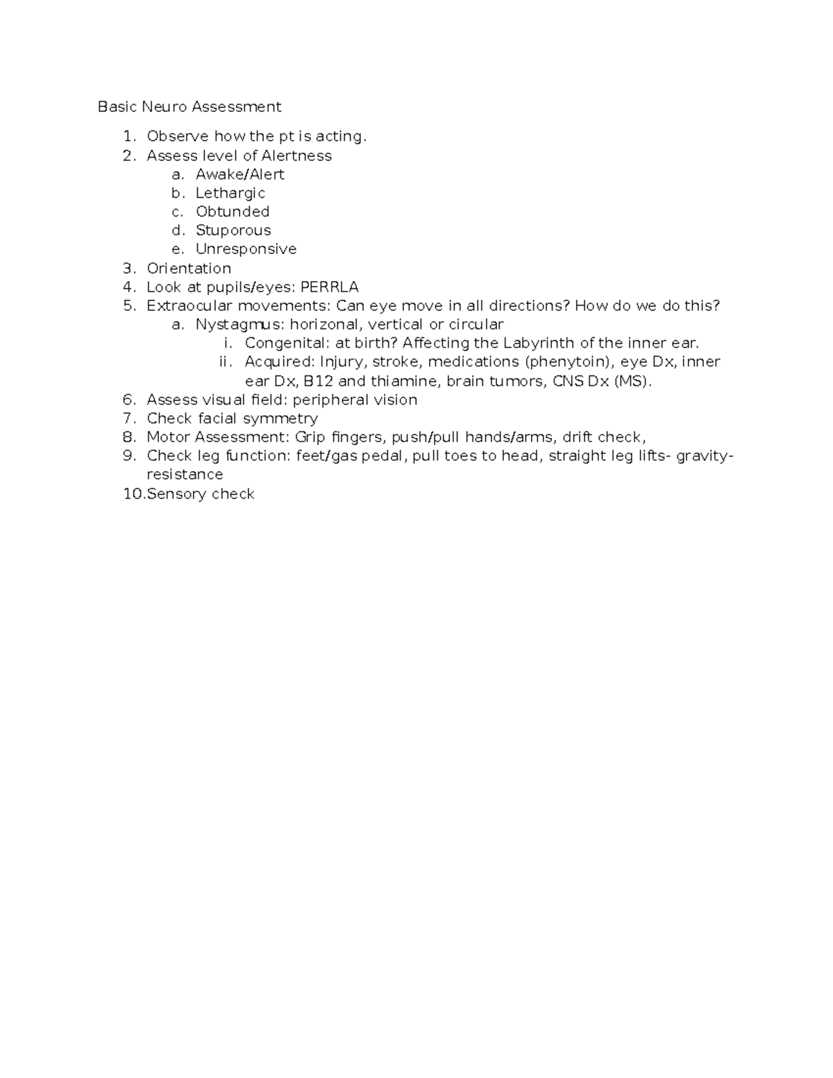 Basic Neuro Exam RNSG 1360 Clinical - Basic Neuro Assessment 1. Observe ...