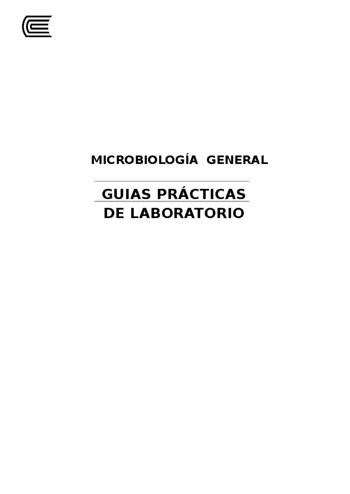 Guias DE Laboratorio Microbiologia General Ultimo - GUIAS PRÁCTICAS DE LABORATORIO MICROBIOLOGÍA ...