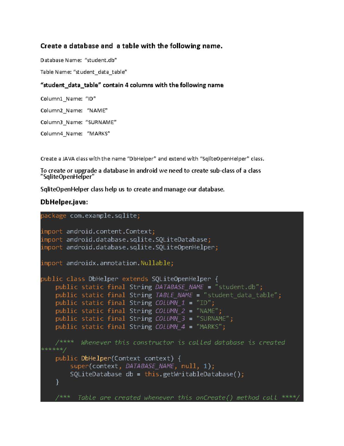 Create a database and a table with the following name - Database Name ...