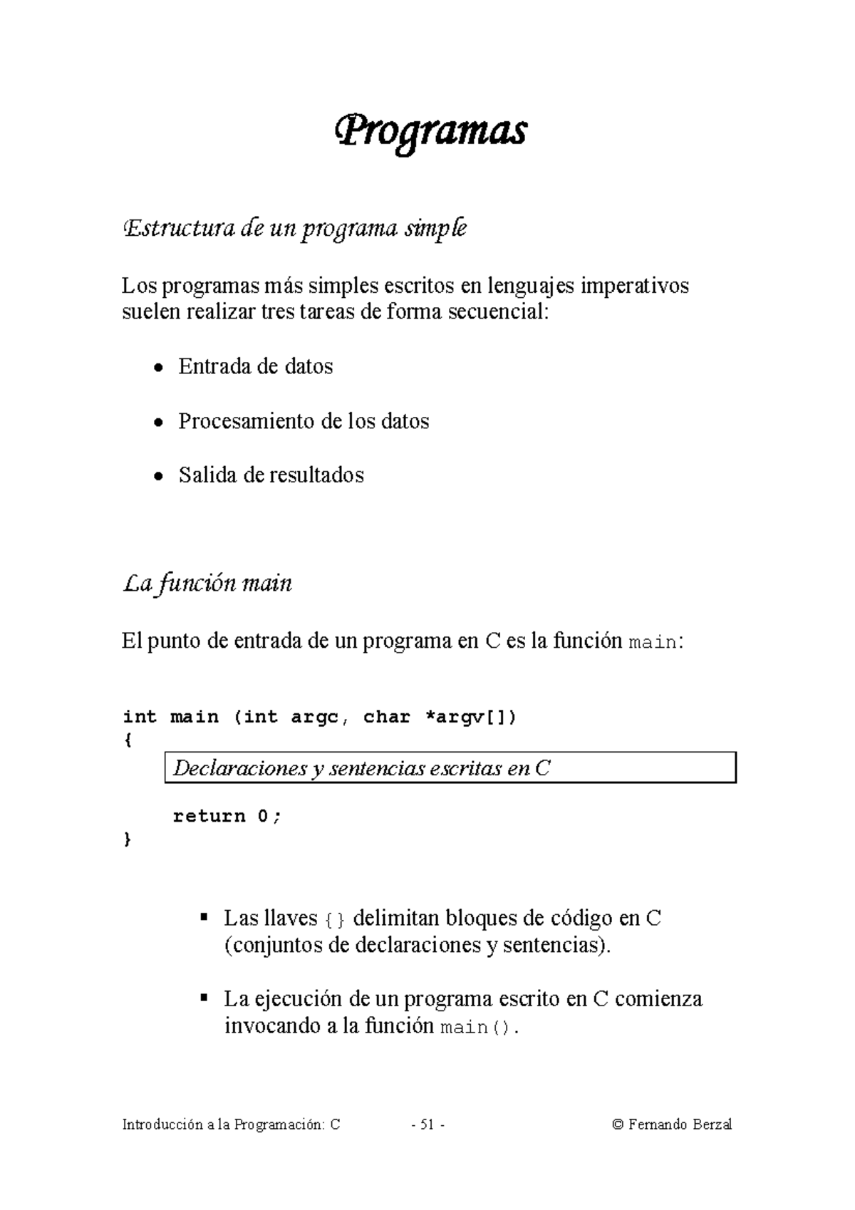 Programasetismo - Programas Estructura de un programa simple Los programas más simples escritos ...