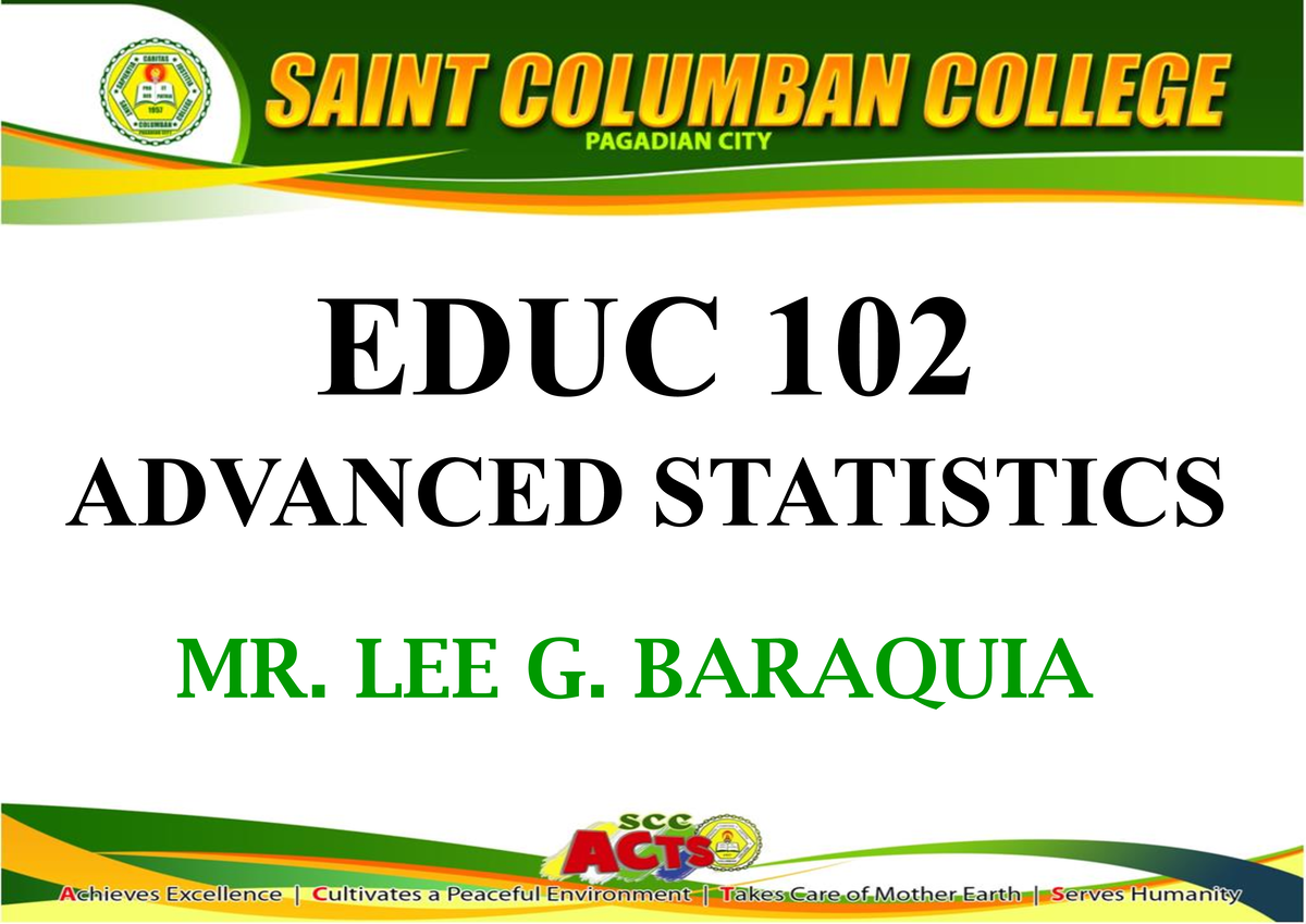 Advanced- Statistics - MR. LEE G. BARAQUIA WHAT IS STATISTICS? The ...