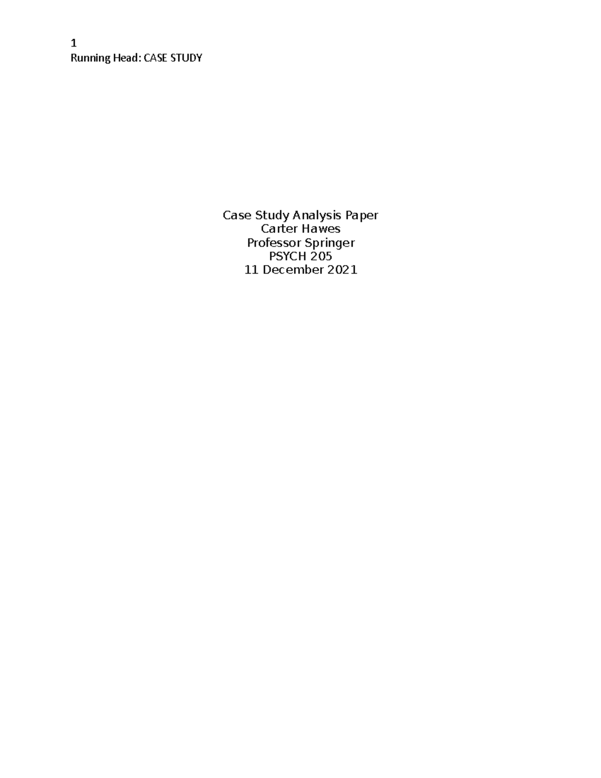 Case Study Analysis Paper - 1 Running Head: CASE STUDY Case Study ...