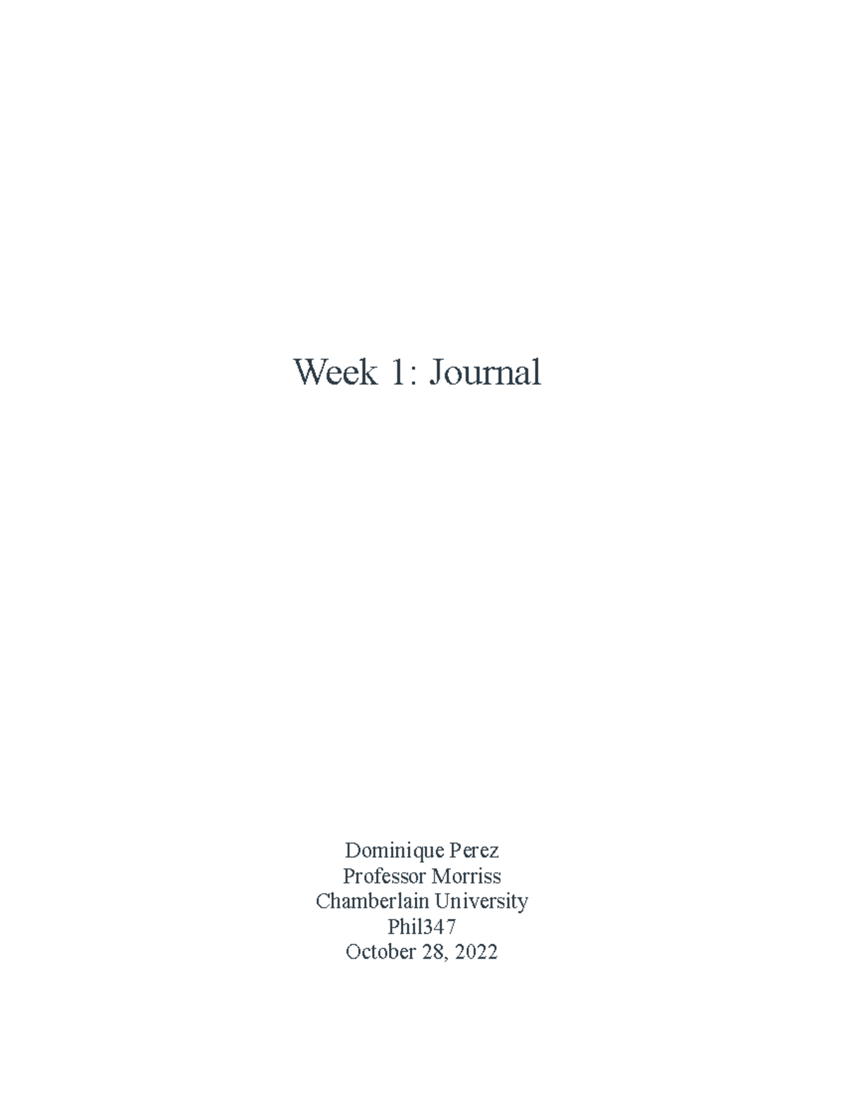Week 1 journal - Week 1: Journal Dominique Perez Professor Morriss ...