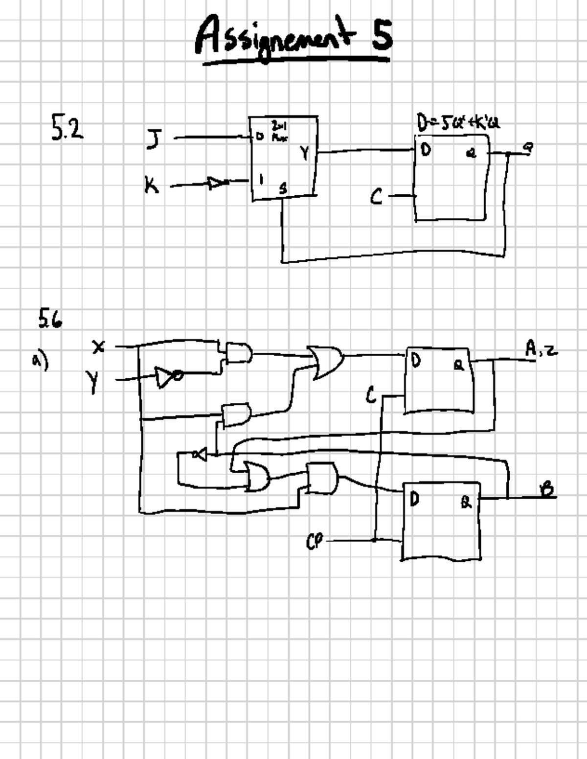 Assignment 5 - Assignement & 3. 2 D = JQ' + K'Q I 6 · - b) A(t + 1) = xy + xB B(t+ 1) = xA+ x B ...
