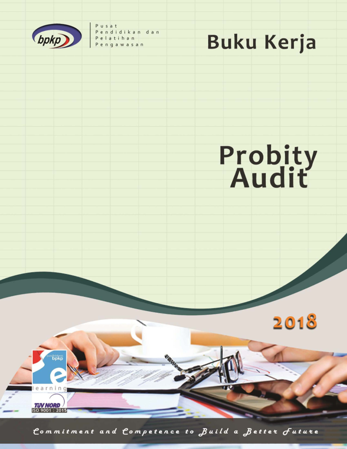 Buker Probity Audit 2018 OK - Pusat Pendidikan d a n bpkp Pelatihan ...